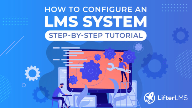 How to Configure an LMS System - step-by-step Tutorial