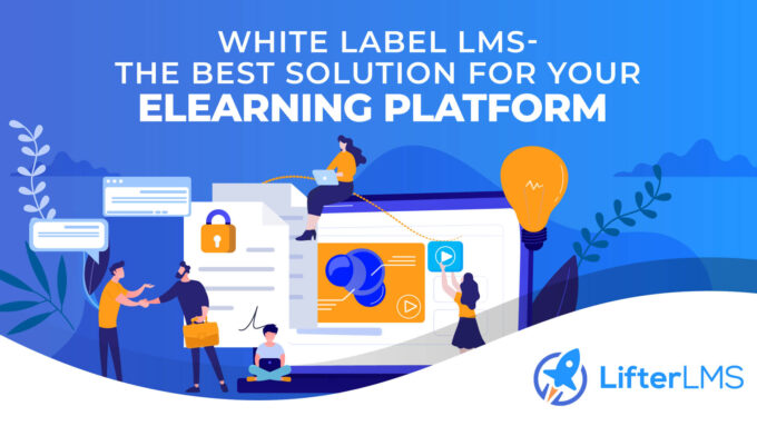 White Label LMS: The Best Solution for Your eLearning Platform - LifterLMS