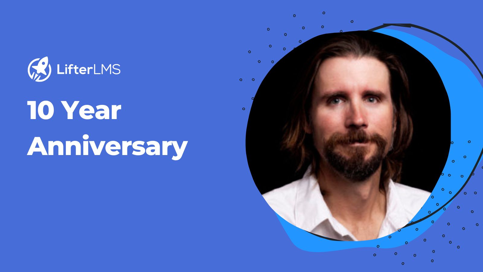 LifterLMS Celebrates 10 Years In Business - LifterLMS