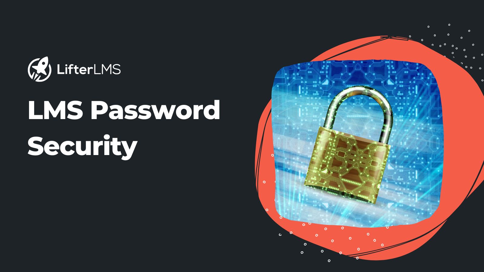 6 LMS Password Security Practices Every LMS Should Follow - LifterLMS